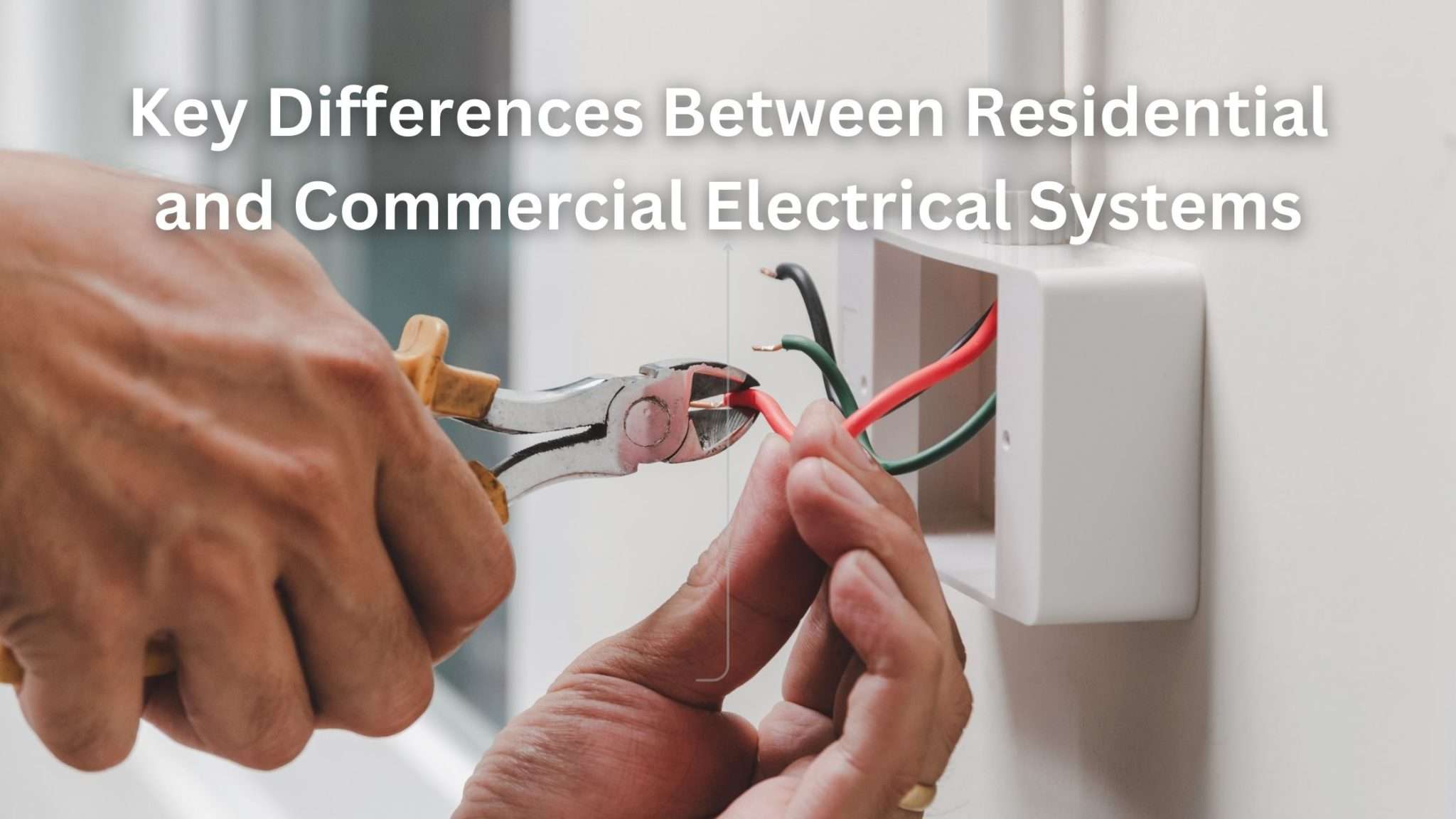 Residential and Commercial Electrical Systems - Difference